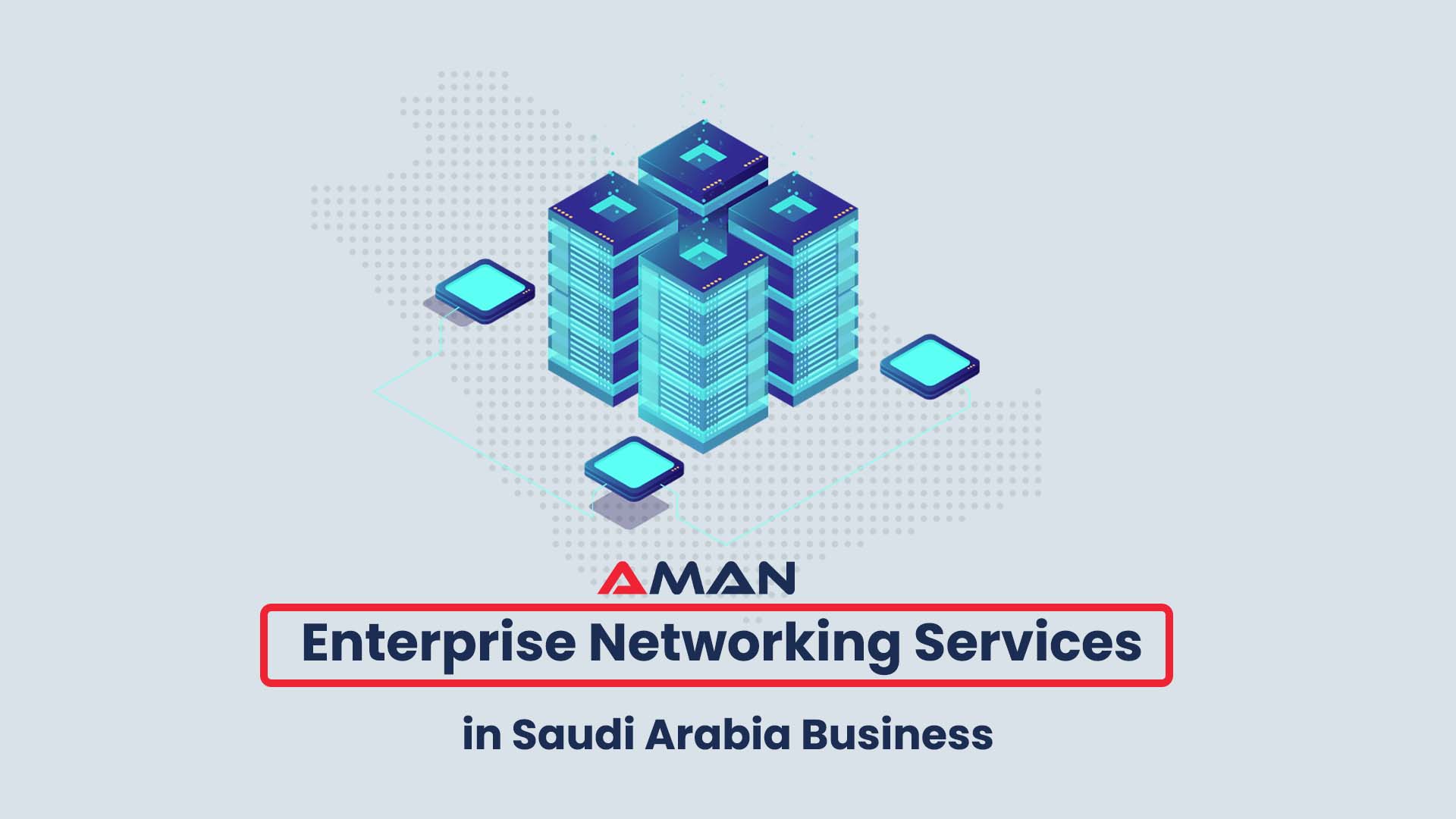 Enterprise Networking Services in Saudi Arabia Business